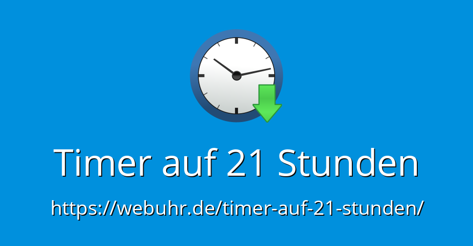 timer-auf-21-stunden-online-timer-countdown